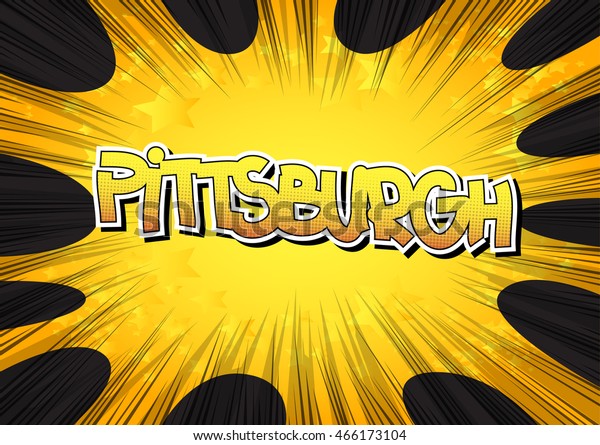 Pittsburgh Comic Book Style Word Stock Vector (Royalty Free) 466173104 ...
