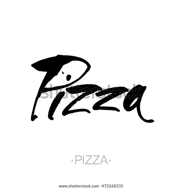 Pizza Handlettering Calligraphy Hand Drawn Vector Stock Vector (Royalty ...