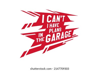 1,249 Garage quotes Images, Stock Photos & Vectors | Shutterstock