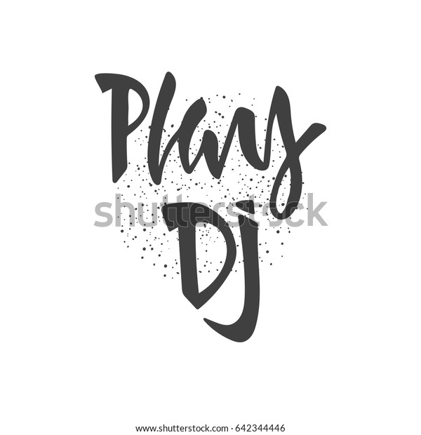 Play Dj Lettering Hand Drawn Vector Stock Vector (Royalty Free ...