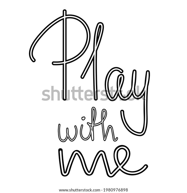 Play Me Lettering Vector Illustration Tshirt Stock Vector (Royalty Free ...