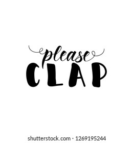 Please Clap Ink Hand Lettering Modern Stock Vector (Royalty Free ...