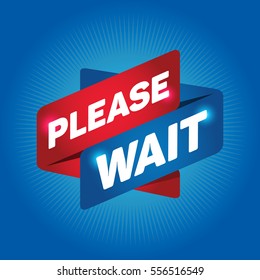 Please Wait Images, Stock Photos & Vectors | Shutterstock
