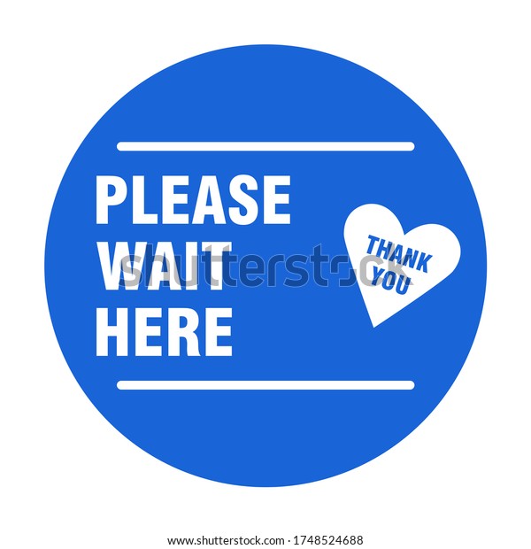 Please Wait Here Thank You Round Stock Vector (Royalty Free) 1748524688 ...