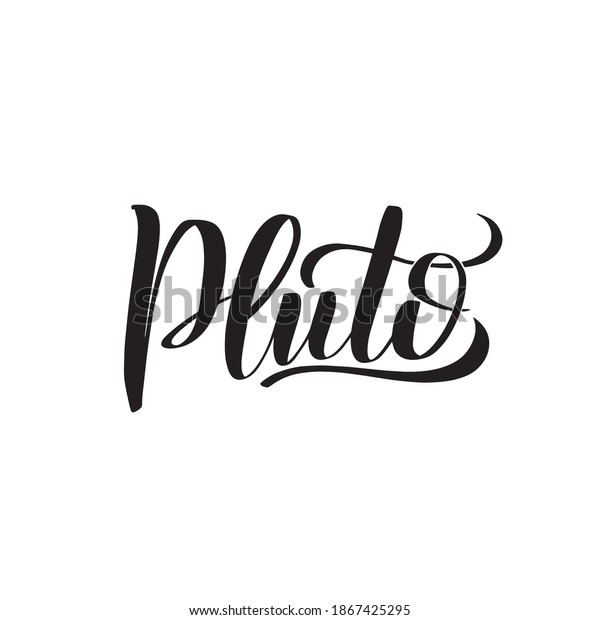 Pluto Hand Written Inspirational Lettering Isolated Stock Vector ...
