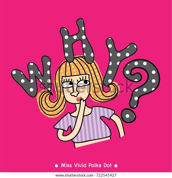 Polka Dot Character Wording Why Stock Vector (Royalty Free) 722541427 ...