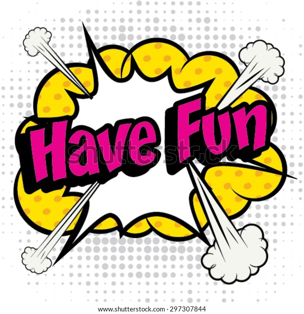Pop Art Comics Icon Have Fun Stock Vector (Royalty Free) 297307844