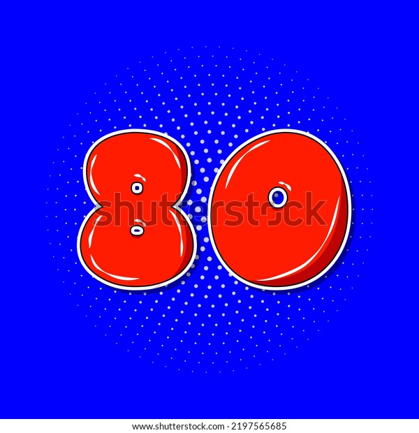 Pop Art Red Number 80 Over Stock Vector (Royalty Free) 2197565685 ...