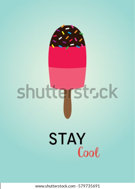 Popsicle Stay Cool Poster Vector Stock Vector (Royalty Free) 579735691 ...