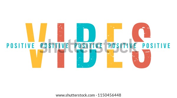 Positive Vibes Tee Print Slogan Typography Stock Vector (Royalty Free ...