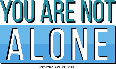 Poster Design Word You Not Alone Stock Vector (Royalty Free) 2147258811 ...