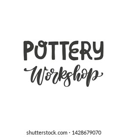Pottery Workshop Hand Drawn Quote Isolated Stock Vector (Royalty Free ...