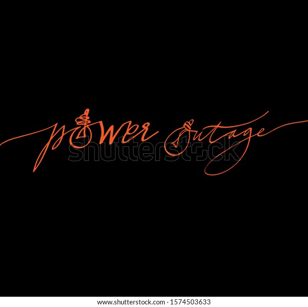 Power Outages Handwritten Text Calligraphic Lettering Stock Vector ...