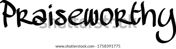 Praiseworthy Quote Modern Calligraphy Text Vector Stock Vector (Royalty ...
