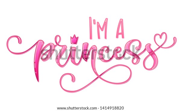 Im Princess Quote Hand Drawn Modern Stock Vector (Royalty Free ...