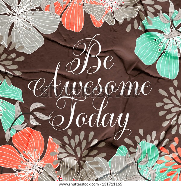 Printable Poster Be Awesome Today Stock Vector (Royalty Free) 131711165 ...