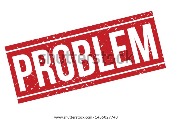 Problem Rubber Stamp Problem Rubber Grunge Stock Vector (Royalty Free ...