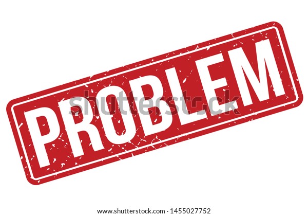 Problem Rubber Stamp Problem Rubber Grunge Stock Vector (Royalty Free ...