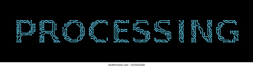 Processing Sign Circuit Board Style Stock Vector (Royalty Free) 1315652636 Processing Sign Circuit Board Style Stock Vector (Royalty Free) 1315652636