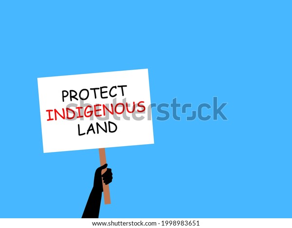 Protect Indigenous Land Protest Sign Board Stock Vector (Royalty Free ...