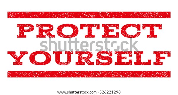 Protect Yourself Watermark Stamp Text Caption Stock Vector (Royalty ...