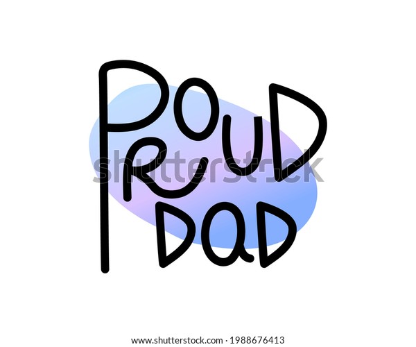 Proud Dad Doodle Lettering Isolated On Stock Vector (Royalty Free ...
