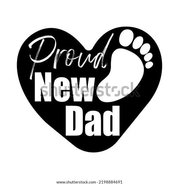 Proud New Dad Print Vector Illustration Stock Vector (Royalty Free ...