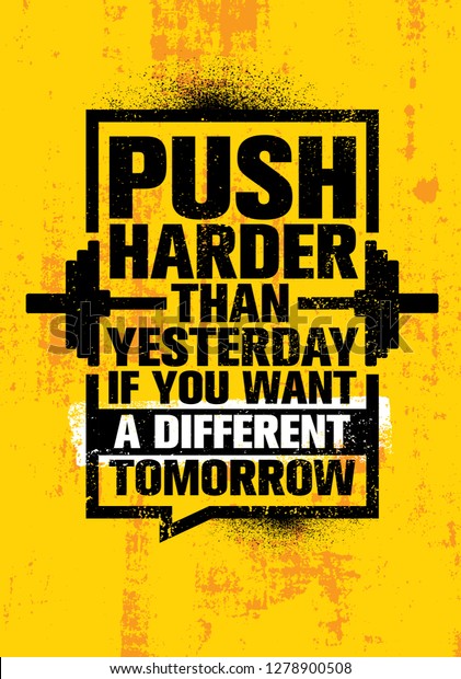 Push Harder Than Yesterday You Want Stok Vektör (Telifsiz) 1278900508