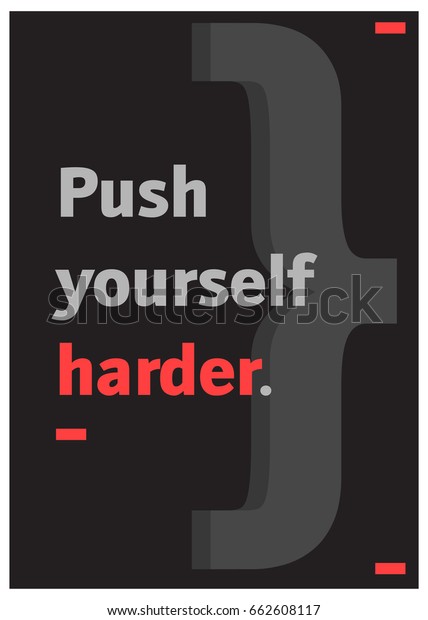 Push Yourself Harder Motivational Quote Vector Stock Vector (Royalty ...