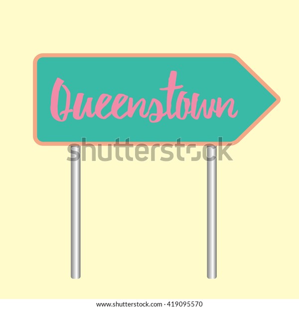 Queenstown Road Sign Stock Vector (Royalty Free) 419095570 | Shutterstock