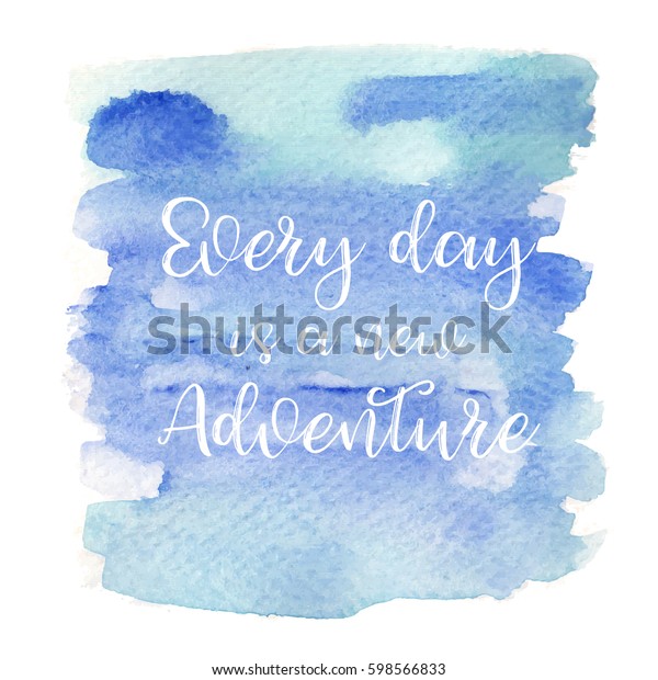 Quote Every Day New Adventure Vector Stock Vector (Royalty Free ...