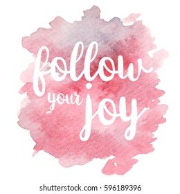 Quote Follow Your Joy Vector Illustration Stock Vector (Royalty Free ...