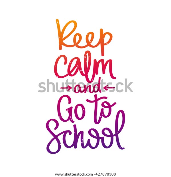 Quote Keep Calm Go School Trend : image vectorielle de stock (libre de ...