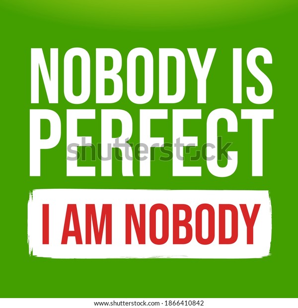 Quote Nobody Perfect Nobody Isolated Vector Stock Vector (Royalty Free ...