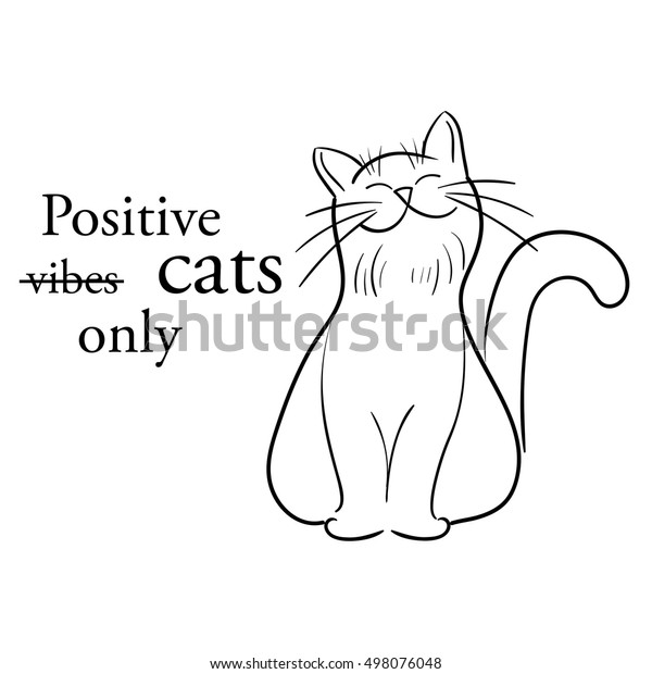 Quote Positive Cats Only Not Vibes Stock Vector (Royalty Free) 498076048