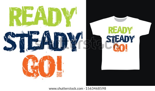 Ready Steady Go Tshirt Design Typography Stock Vector (Royalty Free ...