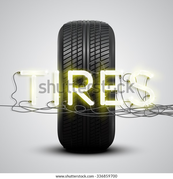 Realistic Tire Neon Sign Vector Stock Vector (Royalty Free) 336859700 ...