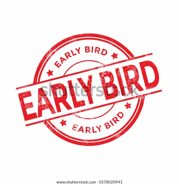 Red Early Bird Rubber Stamp On Stock Vector (Royalty Free) 1078020941 ...