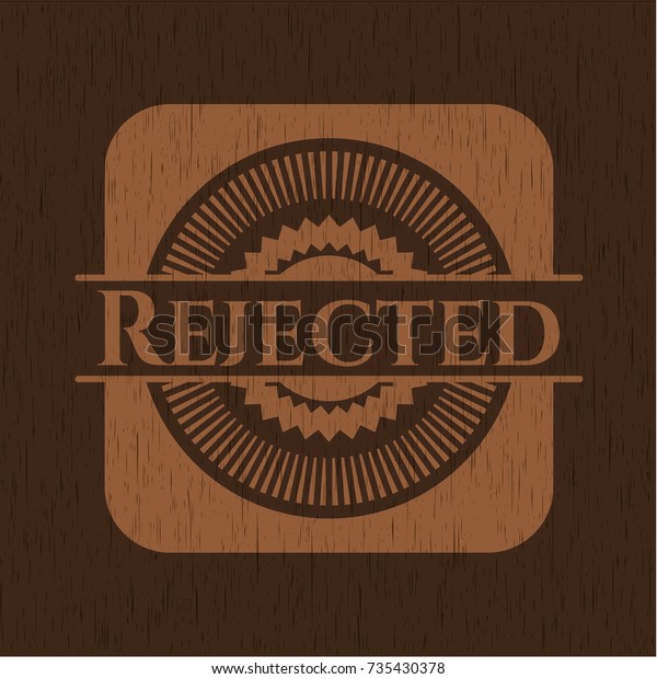 Rejected Realistic Wood Emblem Stock Vector (Royalty Free) 735430378 ...