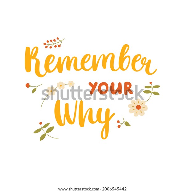 Remember Your Why Handdrawn Illustrated Text Stock Vector (Royalty Free ...
