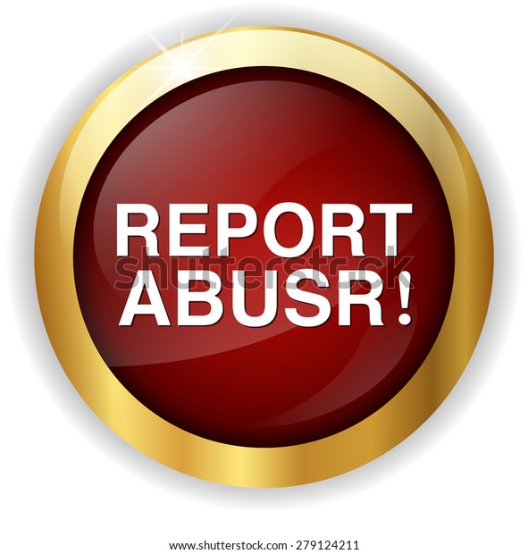 Report Abuse Button Stock Vector (Royalty Free) 279124211 | Shutterstock