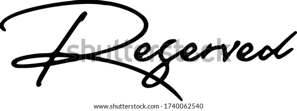 Reserved Cursive Calligraphy Black Color Text Stock Vector (Royalty ...