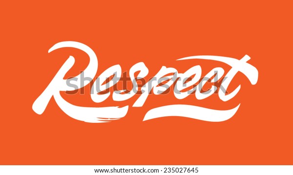 Respect Calligraphic Lettering Stock Vector (Royalty Free) 235027645 ...