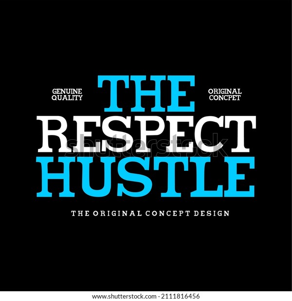 Respect Hustle Vector Tshirt Design Stock Vector (Royalty Free ...