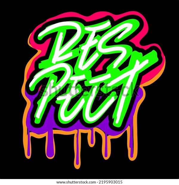 Respect Typography Graffiti Style Vector Illustration Stock Vector ...