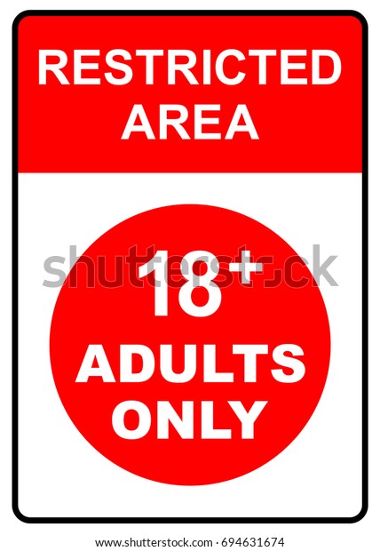 Restricted Area 18 Adults Only Sign Stock Vector Royalty Free 694631674 8586