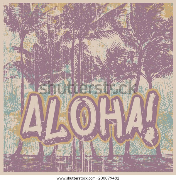 Retro Design Aloha Silhouette Palms Grunge Stock Vector (Royalty Free ...