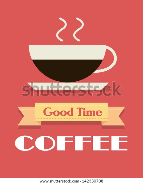 Retro Graphic Good Time Coffee Stock Vector (Royalty Free) 142330708