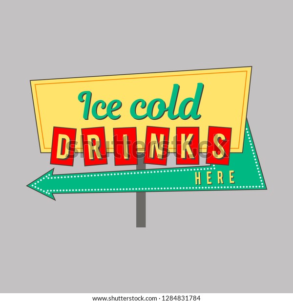Retro Sign Ice Cold Drinks Here Stock Vector (Royalty Free) 1284831784 ...
