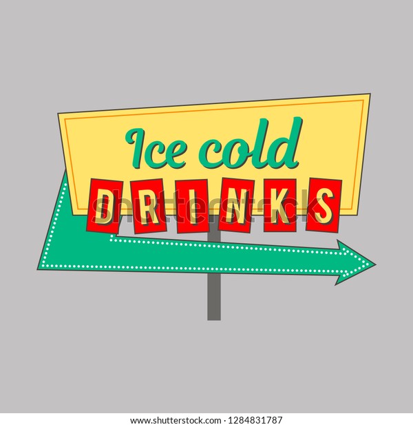 Retro Sign Ice Cold Drinks Here Stock Vector (Royalty Free) 1284831787 ...